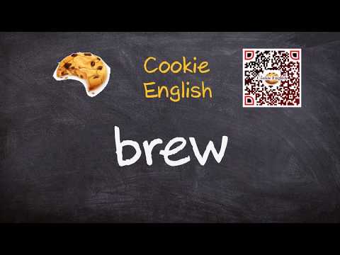 Brew Pronunciation, Paraphrase, Listen & Practice