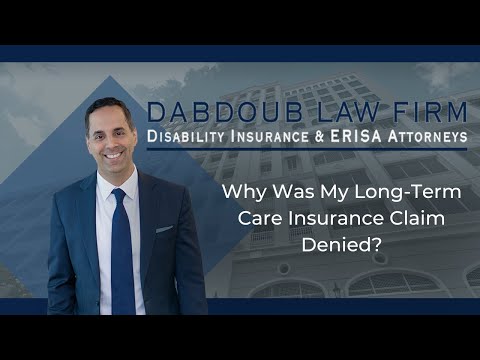 Why Was My Long Term Care Insurance Claim Denied? | Dabdoub Law Firm