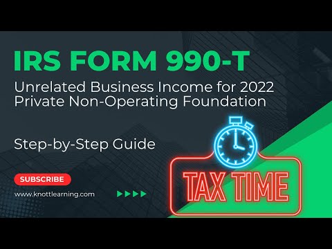 How to File Form 990-T for UBTI. Step-by-Step Guide for 2022