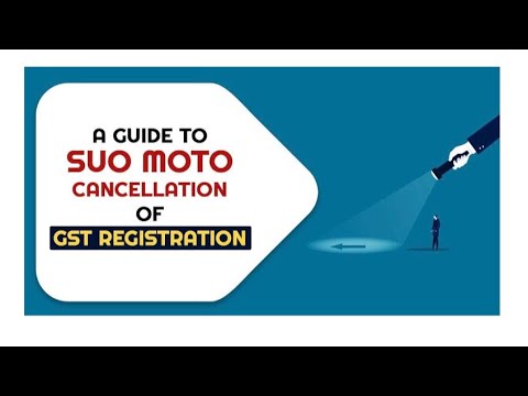 Suo Moto cancellation of GSTIN !