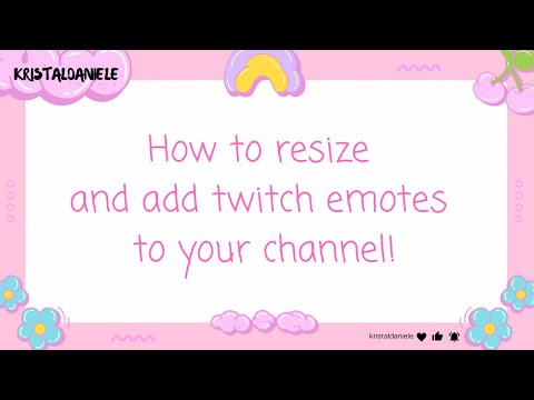 How to: resize and upload Twitch emotes to your channel!