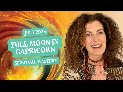 July 2023 Full Moon in Capricorn Insights | Alana Fairchild