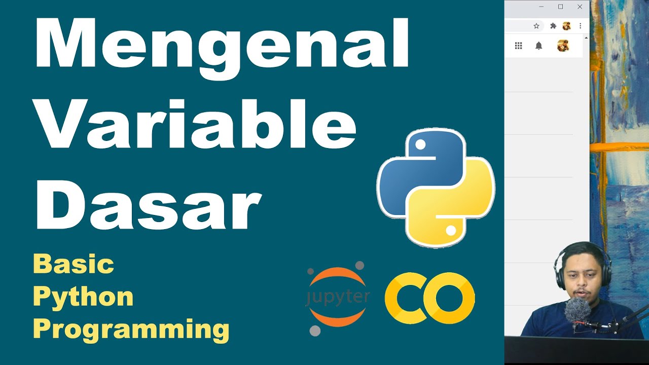 Mengenal Variable Dasar  | Basic Python | Pemrograman Dasar Python | Part 2