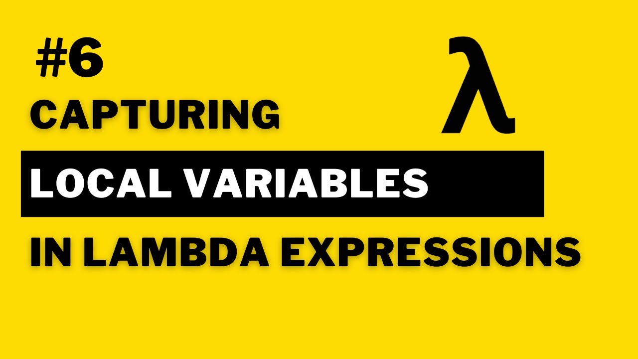 Capturing Local Variables in Lambda Expressions | Java Lambda Expressions #6