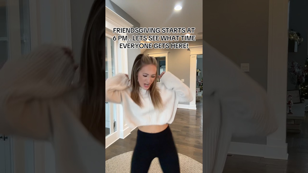 WHAT TIME DID MY FRIENDS ACTUALLY ARRIVE FOR FRIENDSGIVING?! 🤔🦃🙈 #shorts