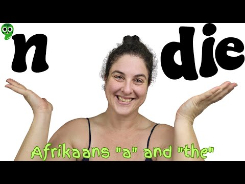 Afrikaans Articles "'n" and "die"