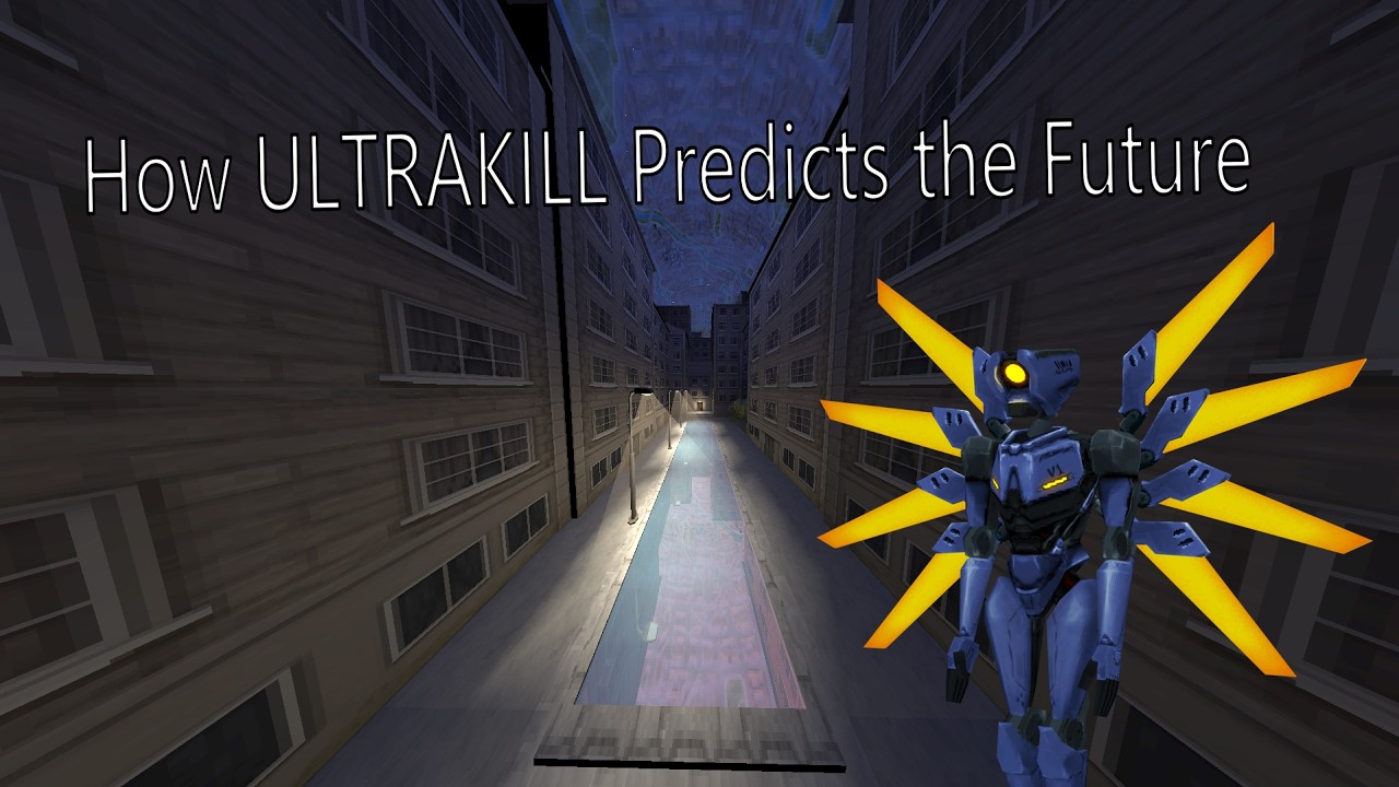 How ULTRAKILL Predicts the Future