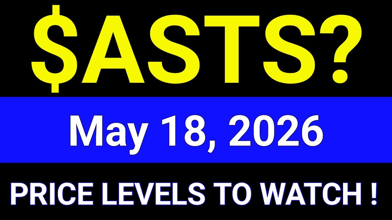 ASTS Stock (AST SpaceMobile, Inc.) ASTS Stock Analysis | May 18, 2026