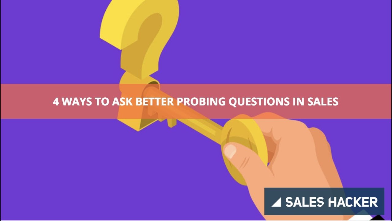 How to Ask Probing Questions in Sales | Emily Meyer