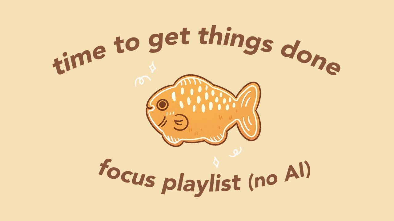 time to get things done - believe in yourself (focus playlist)