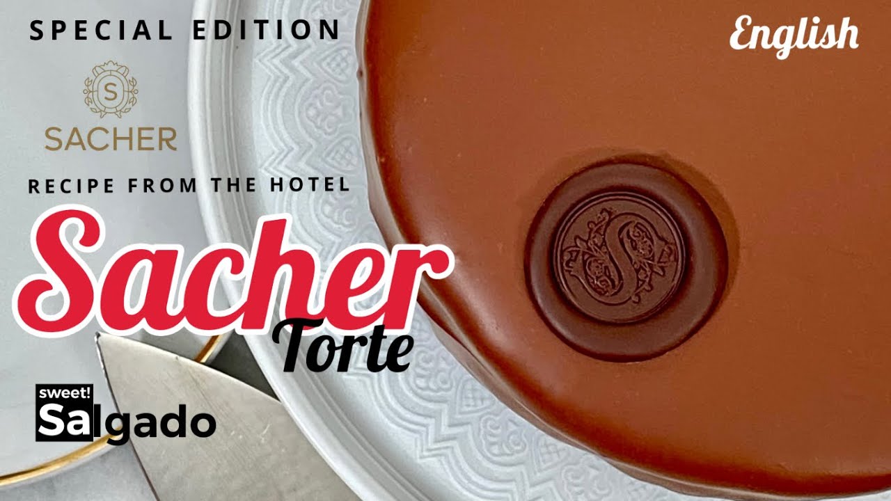 SACHER TORTE - ORIGINAL RECIPE FROM THE SACHER HOTEL - BEST TUTORIAL
