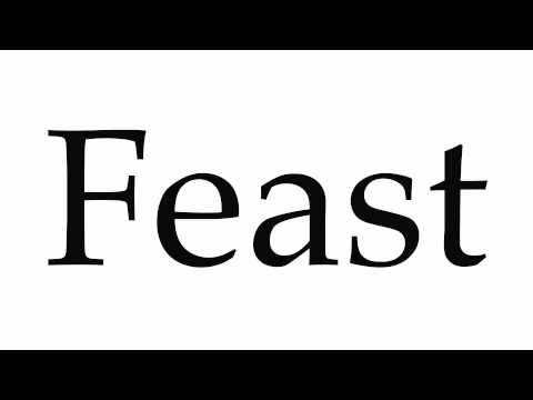 How to Pronounce Feast
