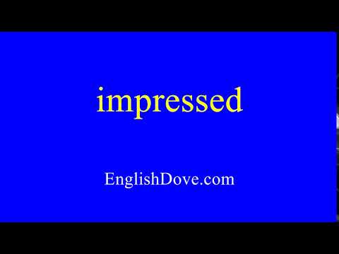 How to pronounce impressed in American English.
