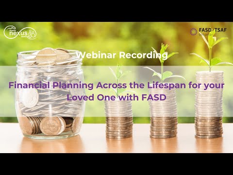 Financial Planning Across the Lifespan for Your Loved One with FASD