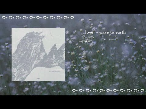 love. - wave to earth | Lyric Video (Eng/Kor)
