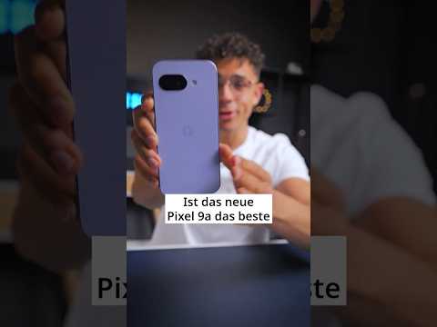 Ist das Google Pixel 9a der neue Android-Preiskracher? 🤯🤑