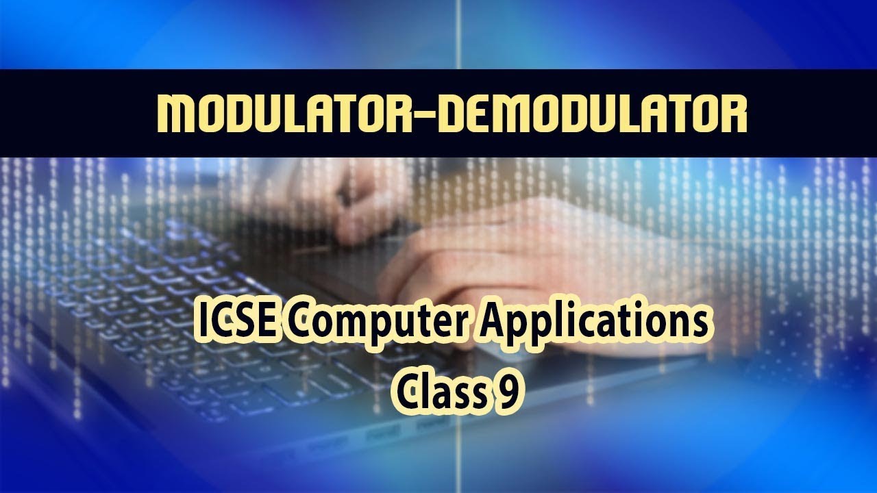 Computer Applications- Modem | Modulator-Demodulator | Basics of Modem | Working | 10