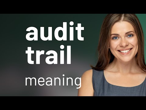 Understanding the Phrase "Audit Trail" in English