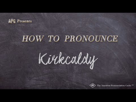 How to Pronounce Kirkcaldy (Real Life Examples!)