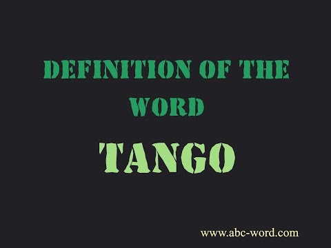 Definition of the word "Tango"