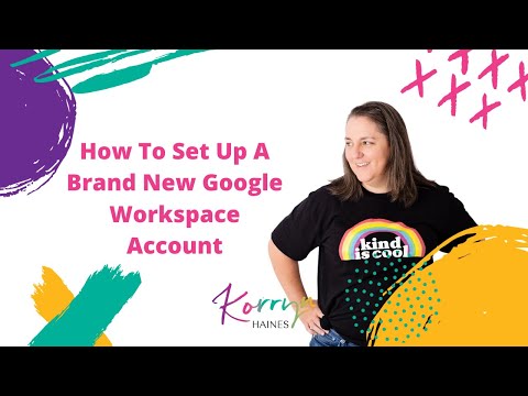 How To Set Up Brand New Google Workspace Account | Encore Admin Consulting | Korryn Haines