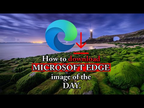 How to download Microsoft Edge image of the day | Microsoft Edge Wallpaper |