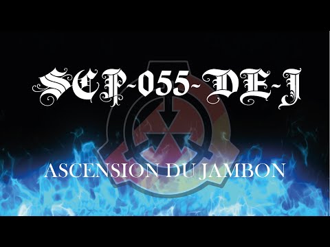 SCP-055-DE-J ASCENSION DU JAMBON