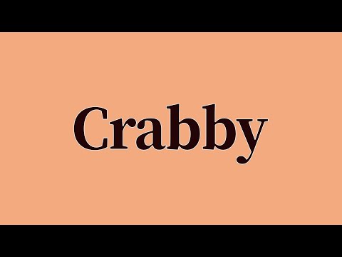 Crabby Pronunciation and Meaning