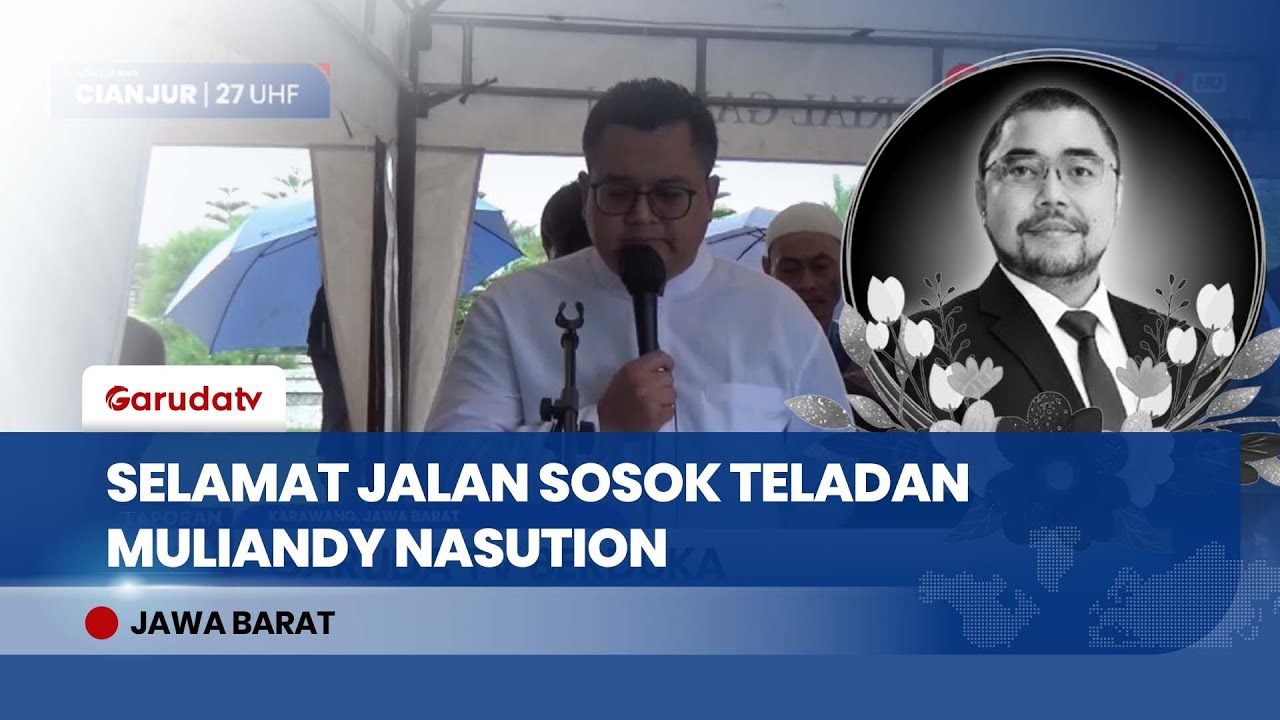 Sosok Teladan, Keluarga & Kolega Lepas Kepergian Muliandy Nasution (Garuda TV)