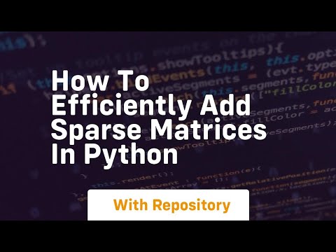 how to efficiently add sparse matrices in python