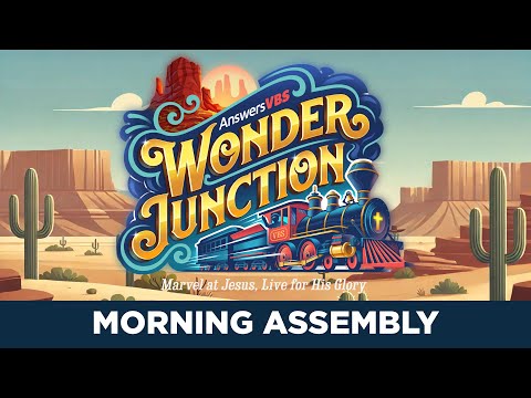 Wonder Junction VBS 2025 - Morning Assembly