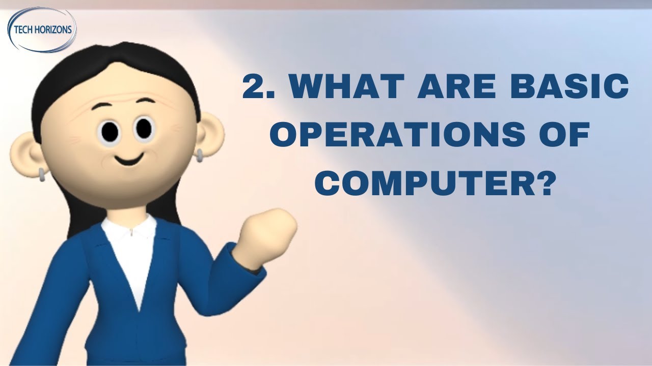 Basic Operations of a Computer | Input, Processing & Output Explained