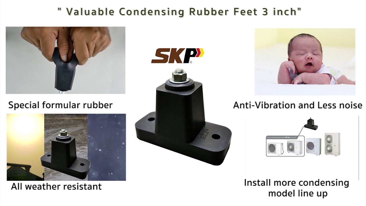 SKP RUBBER SUPPORT CONDENSING