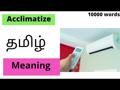Acclimatize tamil meaning, Acclimatize in tamil, Acclimatize meaning in tamil, Acclimatize in tamil