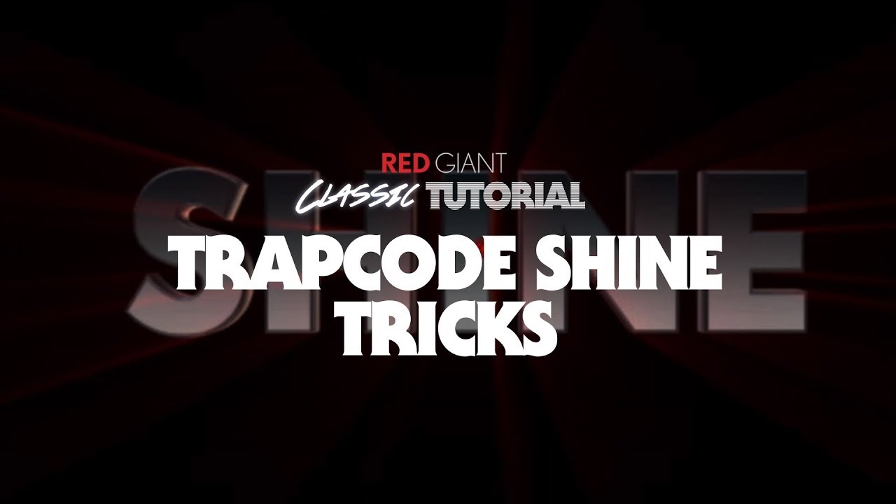 Classic Tutorial | Trapcode Shine Tricks
