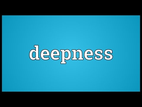 Deepness Meaning