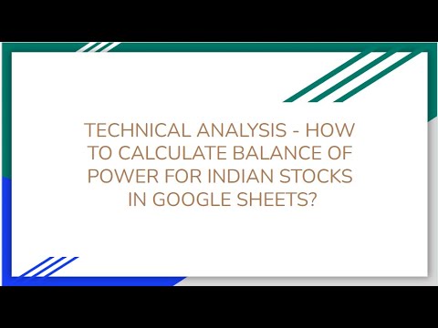 HOW TO CALCULATE BALANCE OF POWER IN GOOGLE SHEETS FOR INDIAN STOCKS ...