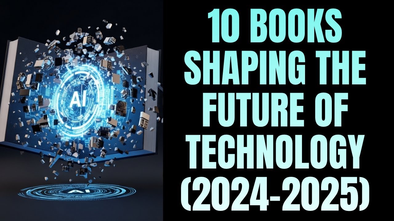 10 Must-Read Books About Technology and the Future (2024–2025)