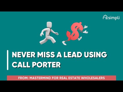 How to Use Call Porter to Never Miss a Lead Again | Powerful Tool for Real Estate Investors 2023