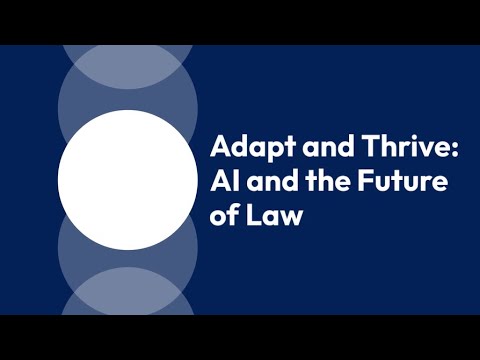Adapt and Thrive: AI and the Future of Law (Fall 2024)
