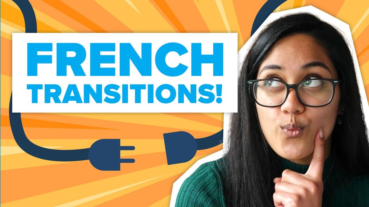 French Transition Words to Connect Your Thoughts Effortlessly