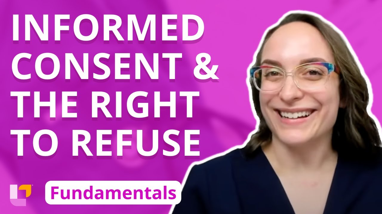 Informed Consent and the Right to Refuse - Fundamentals of Nursing - Principles | @LevelUpRN