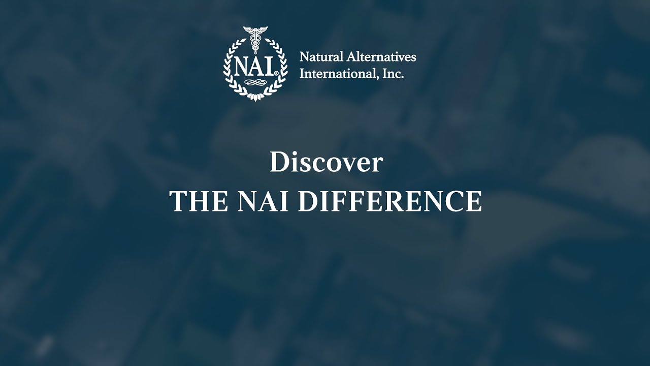 The NAI Difference - Natural Alternatives International