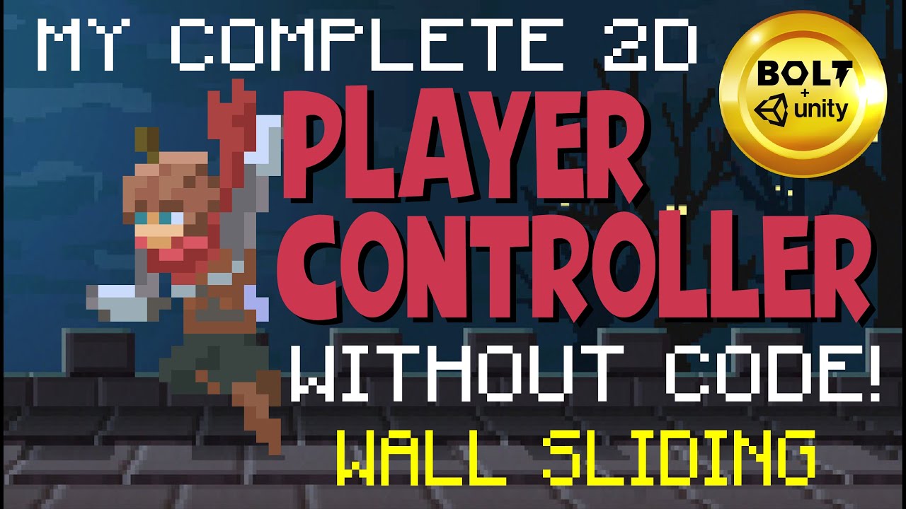 Build A Player Controller Without Code # 6 - Wall Jumping & Sliding - Bolt Visual Scripting + Unity