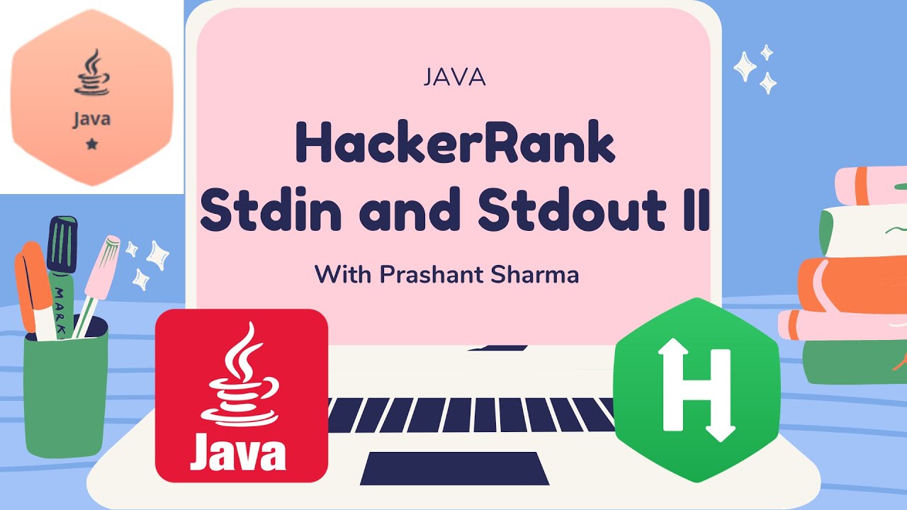 HackerRank | Java | Stdin and Stdout 2 | Certification | Gold Badge