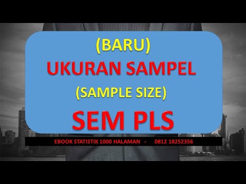 (BARU) UKURAN SAMPEL (SAMPLE SIZE) SEM PLS (SMARTPLS)