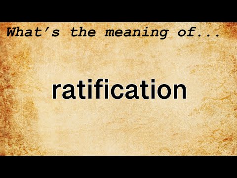 Ratification Meaning | Definition of Ratification