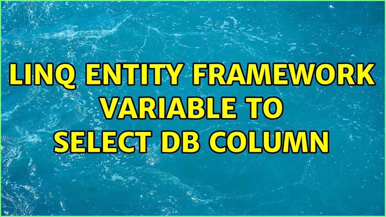 LINQ Entity Framework Variable to select db Column (3 Solutions!!)