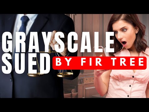 Grayscale SUED by Fir Tree - Crypto News - Crypto News Explained