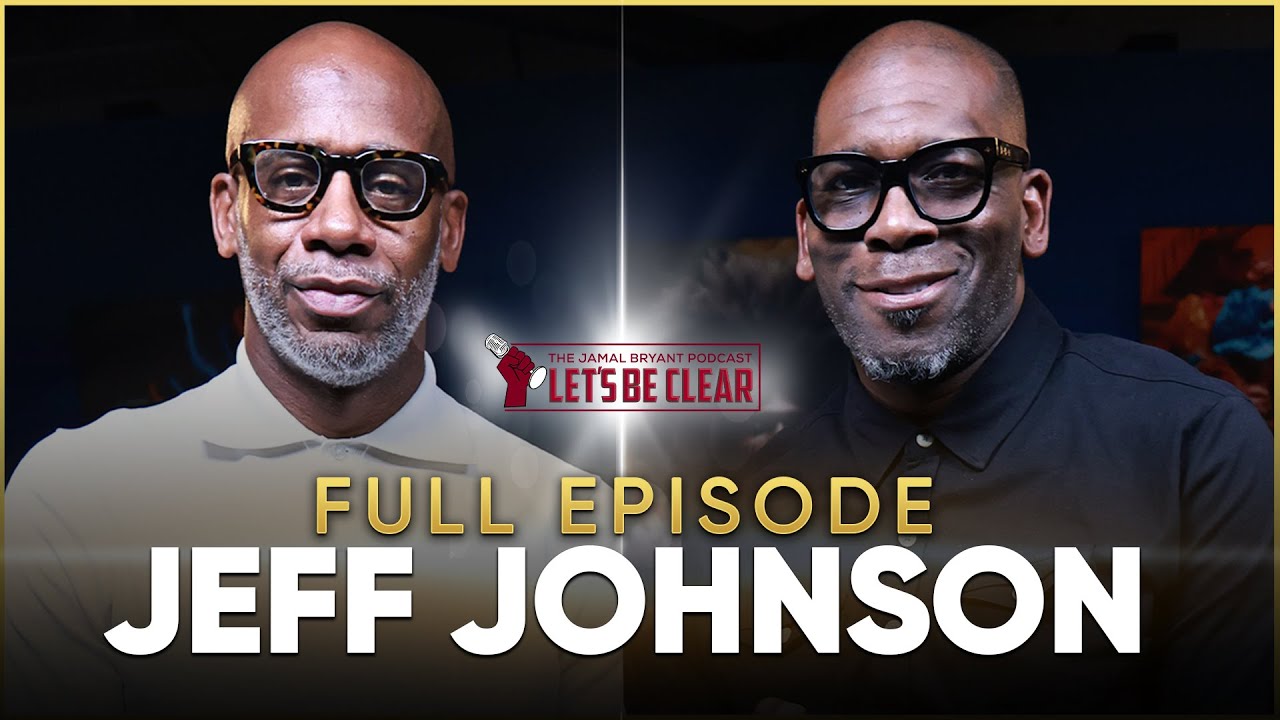 Jeff Johnson Talks Conservative Black Men, Dangers of White Progressives & Male Health Crisis S2 Ep7